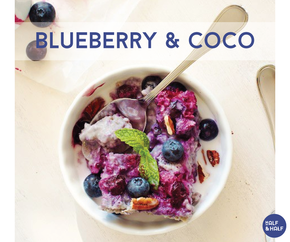Deliciosa receta de blueberries & coco – Half & Half Mx